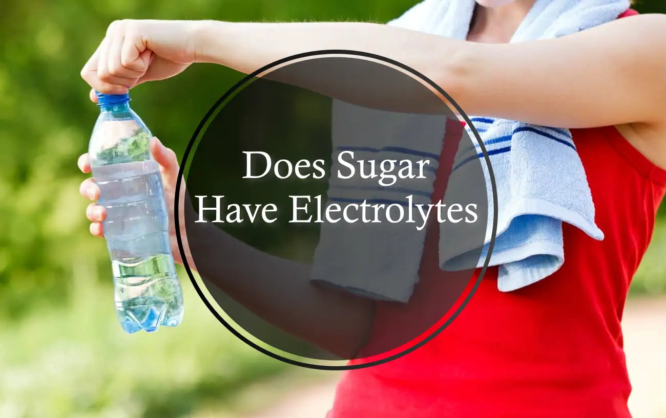 Does Sugar Have Electrolytes? | The Shocking Truth